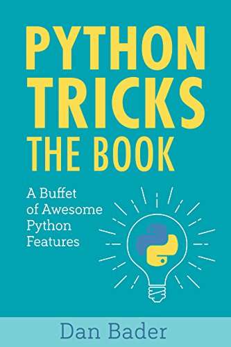 Python Tricks A Buffet Of Awesome Python Features
